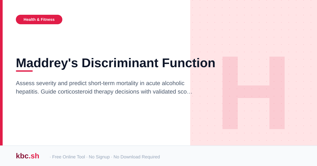 Maddrey's Discriminant Function Calculator - Alcoholic Hepatitis ...