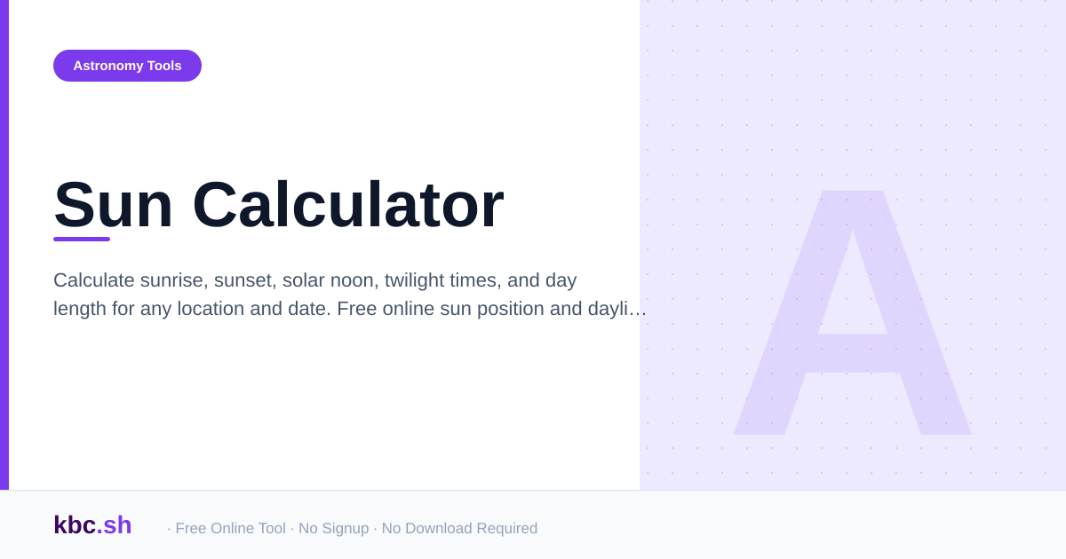 Sun Calculator - Sunrise, Sunset & Solar Position | KBC Grandcentral